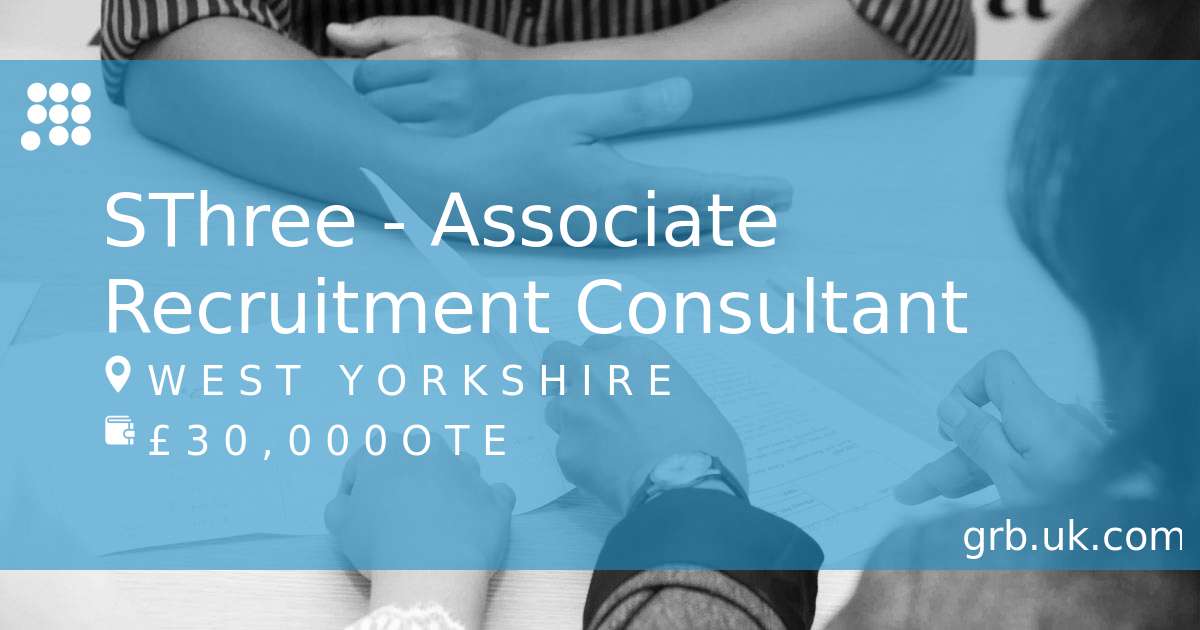 SThree - Associate Recruitment Consultant Job in Leeds | GRB SThree - Associate Recruitment Consultant Job in Leeds | GRB